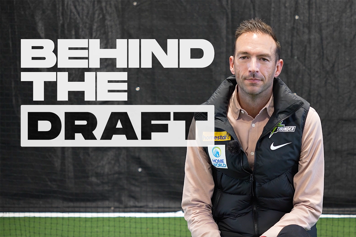 Behind the BBL Draft | Sydney Thunder